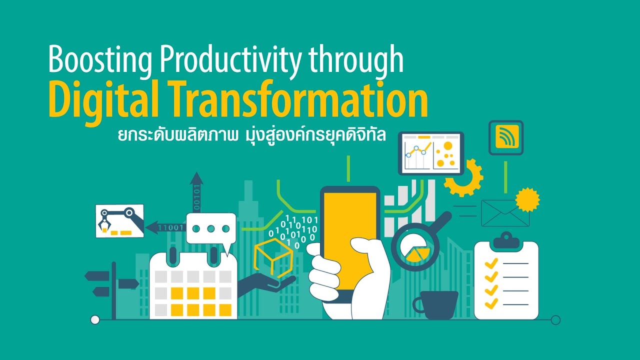 Boosting Productivity through Digital Transformation ยกระดับผลิตภาพ ...