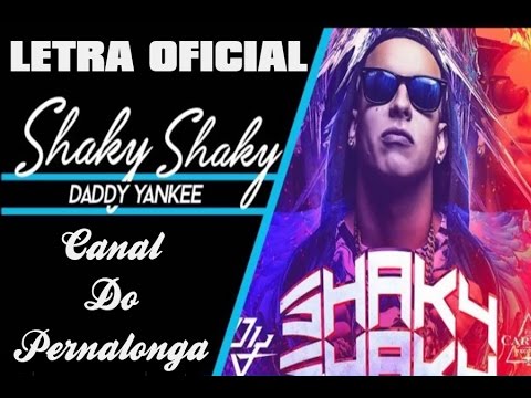 Daddy Yankee - Shaky Shaky | Letra Oficial - YouTube