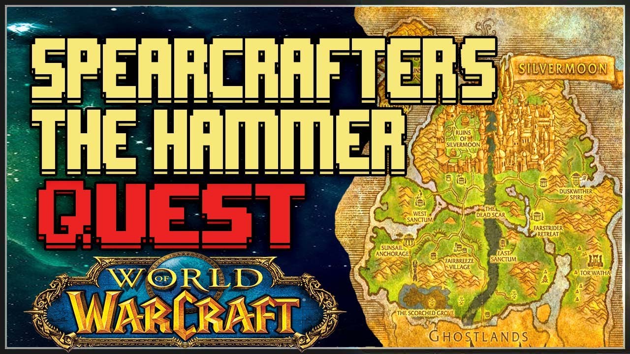 World of Warcraft - How To The Spearcrafter's Hammer, WoW TBC Quest? - YouTube
