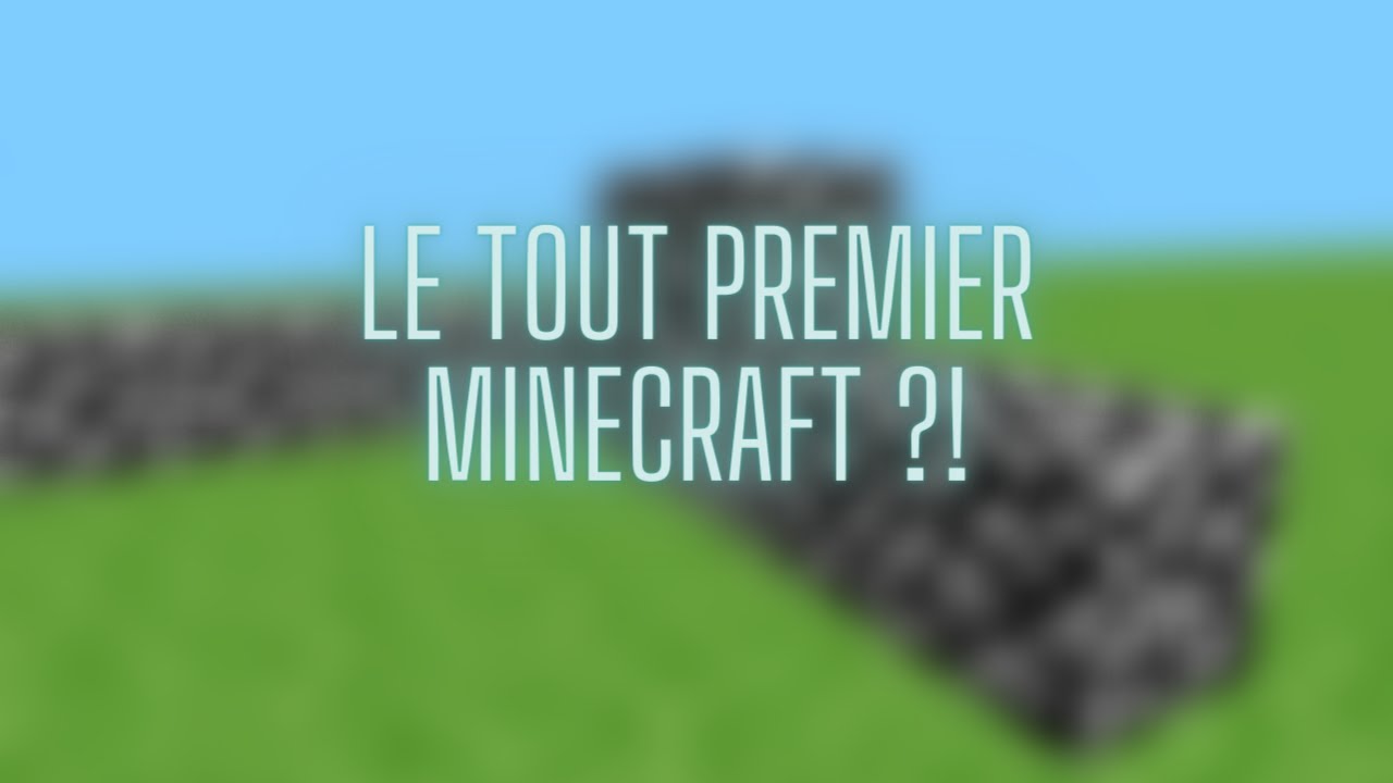 LE TOUT PREMIER MINECRAFT ?! - YouTube