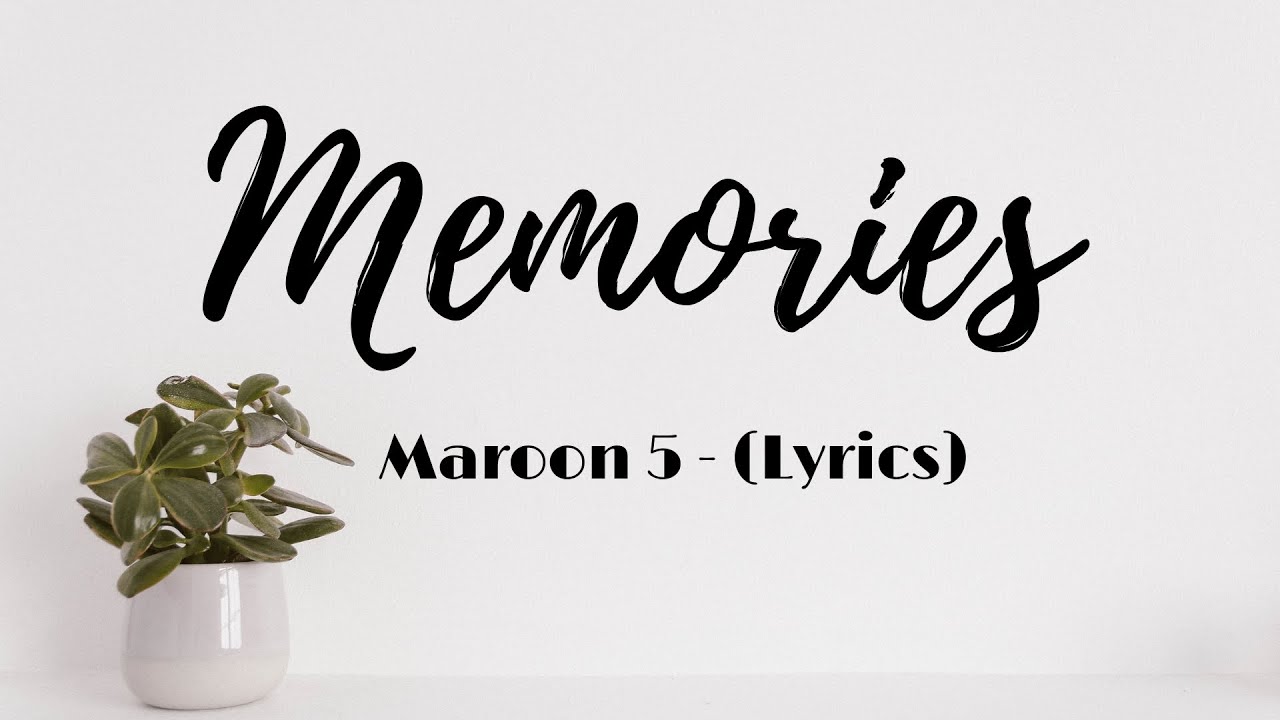 Maroon 5 - Memories (Lyrics) - YouTube Music