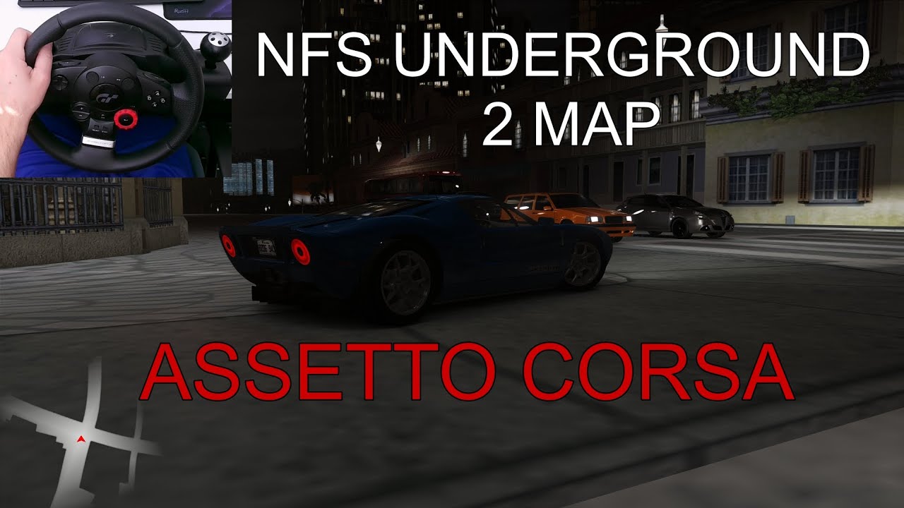 Ford GT | NFS Underground 2 map | Assetto Corsa | Logitech gameplay ...
