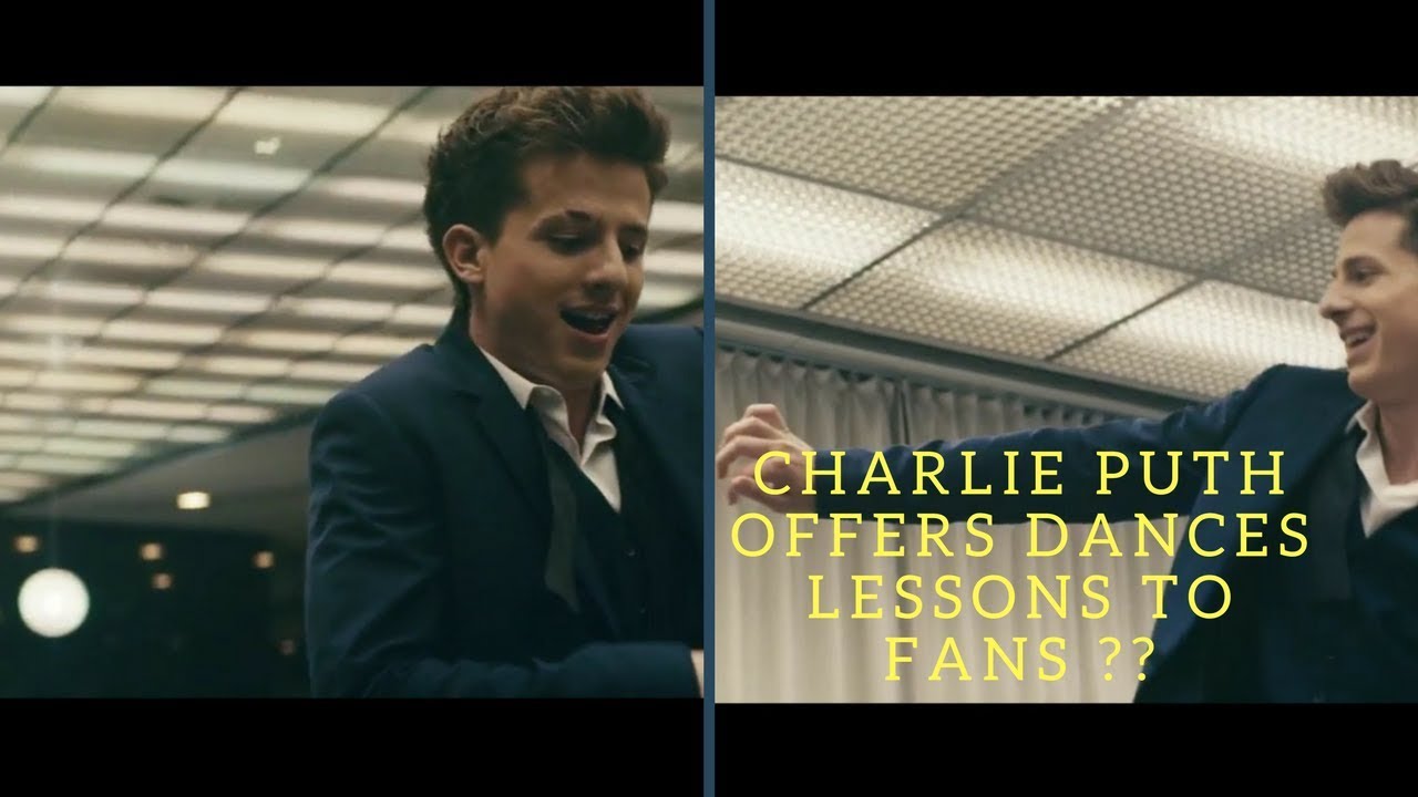 Charlie Puth Offers Dances Lessons To Fans After "How Long" Video out ...