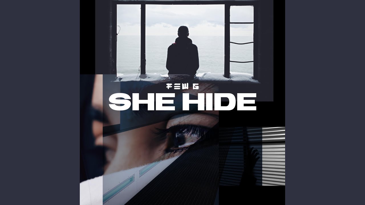 SHE HIDE - YouTube