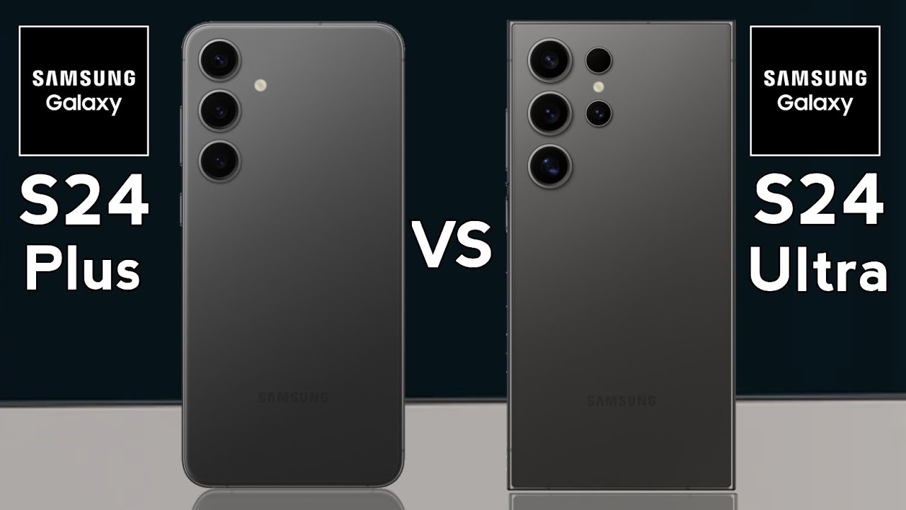 Samsung galaxy S24 Plus vs Samsung galaxy S24 Ultra - YouTube