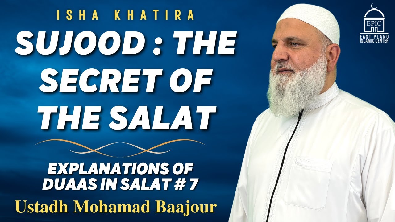 Sujood : The Secret Of The Salat | Explanations of Duaas in SALAT #7 ...