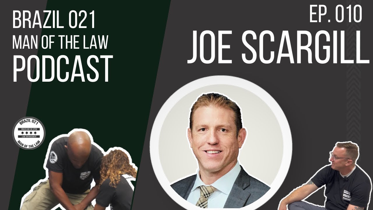 JOE SCARGILL | Secret Service & BJJ | 021 MOTL PODCAST | EP010 - YouTube
