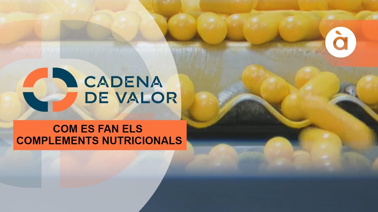 Com es fan els complements nutricionals - Cadena de valor 3.0 - YouTube