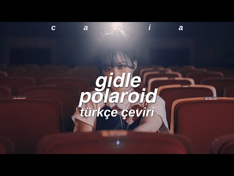 gidle - polaroid türkçe çeviri!!