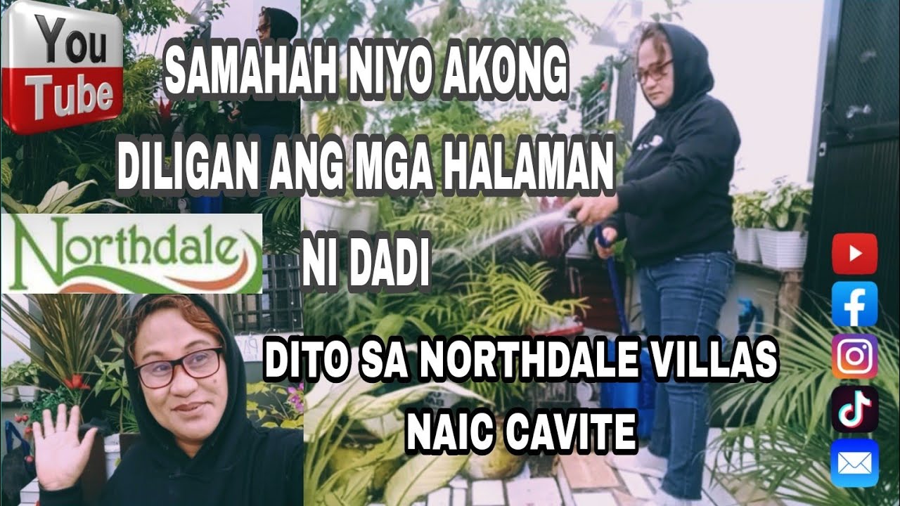 SAMAHAN NIYO AKONG DILIGAN ANG MGA HALAMAN NI DADI,DITO SA NORTHDALE ...
