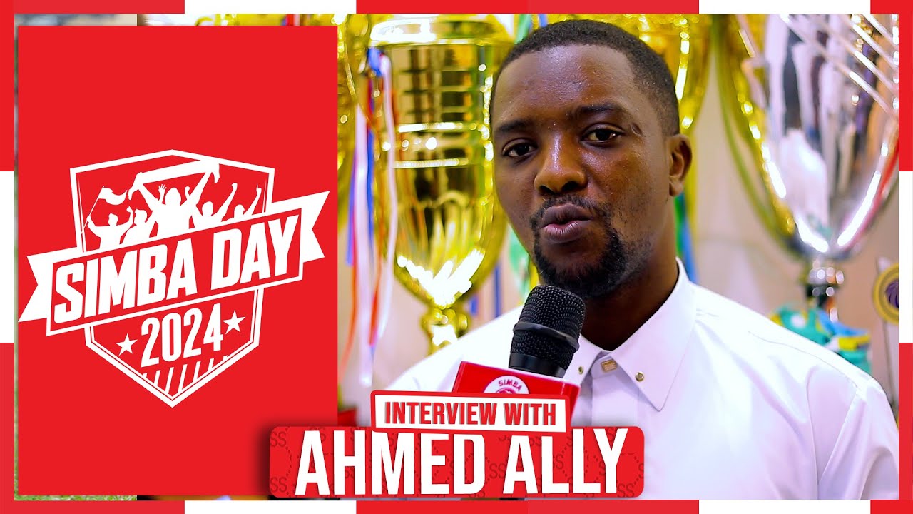 SEMAJI AHMED ALLY ATAJA TAREHE RASMI YA SIMBA DAY MWAKA HUU/"HII SIO YA ...