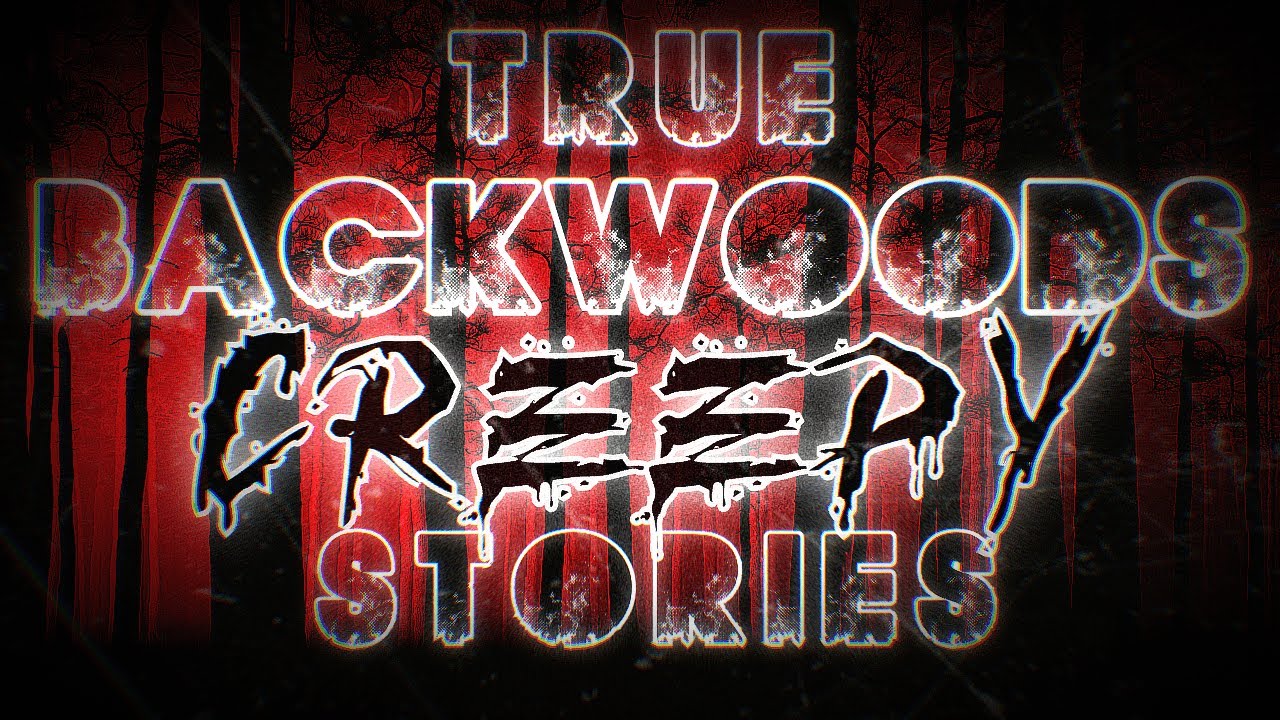 TRUE BACKWOODS CREEPY STORIES | NATURE SOUNDS - YouTube