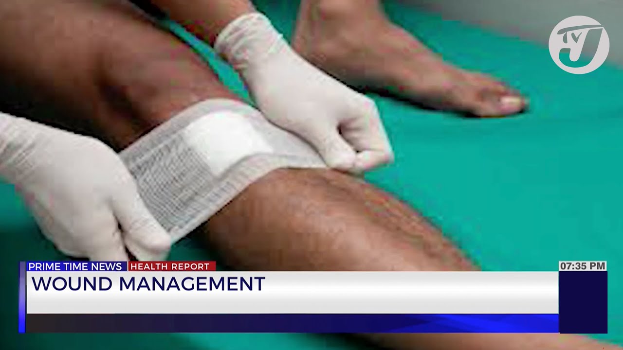 Wound Management - Health Report | TVJ News - YouTube