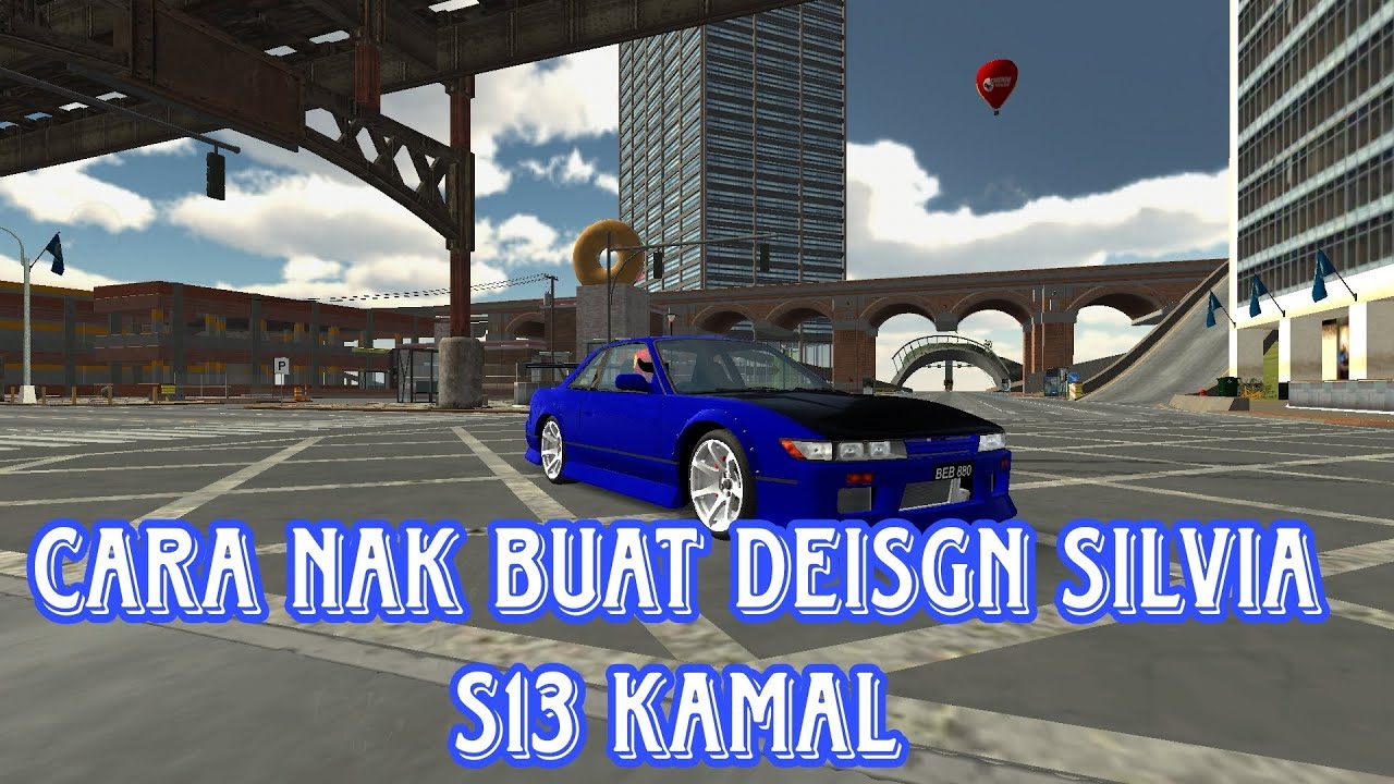 Cara nak buat silvia s13 kamal | KL DRIFT 2 - YouTube
