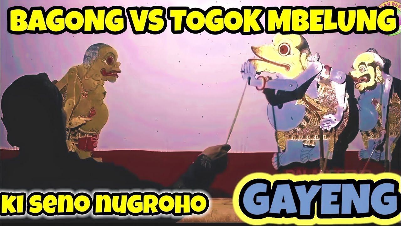 BAGONG VS TOGOK MBELUNG WAYANG KULIT KI SENO NUGROHO - YouTube