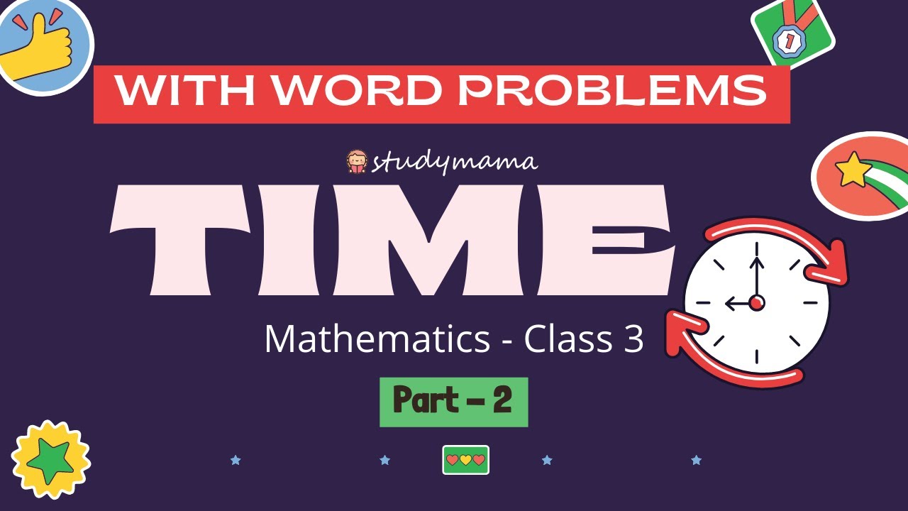 Chapter - TIME | Part - 2 | Class 3 | CBSE | Mathematics | Exam ...