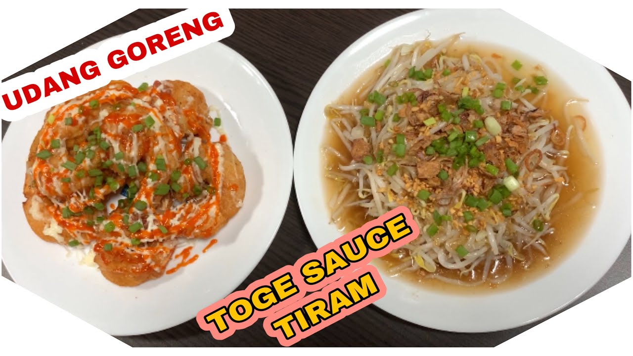 CARA MASAK PALING PRAKTIS ||UDANG GORENG|| TOGE REBUS SAUCE TIRAM ...