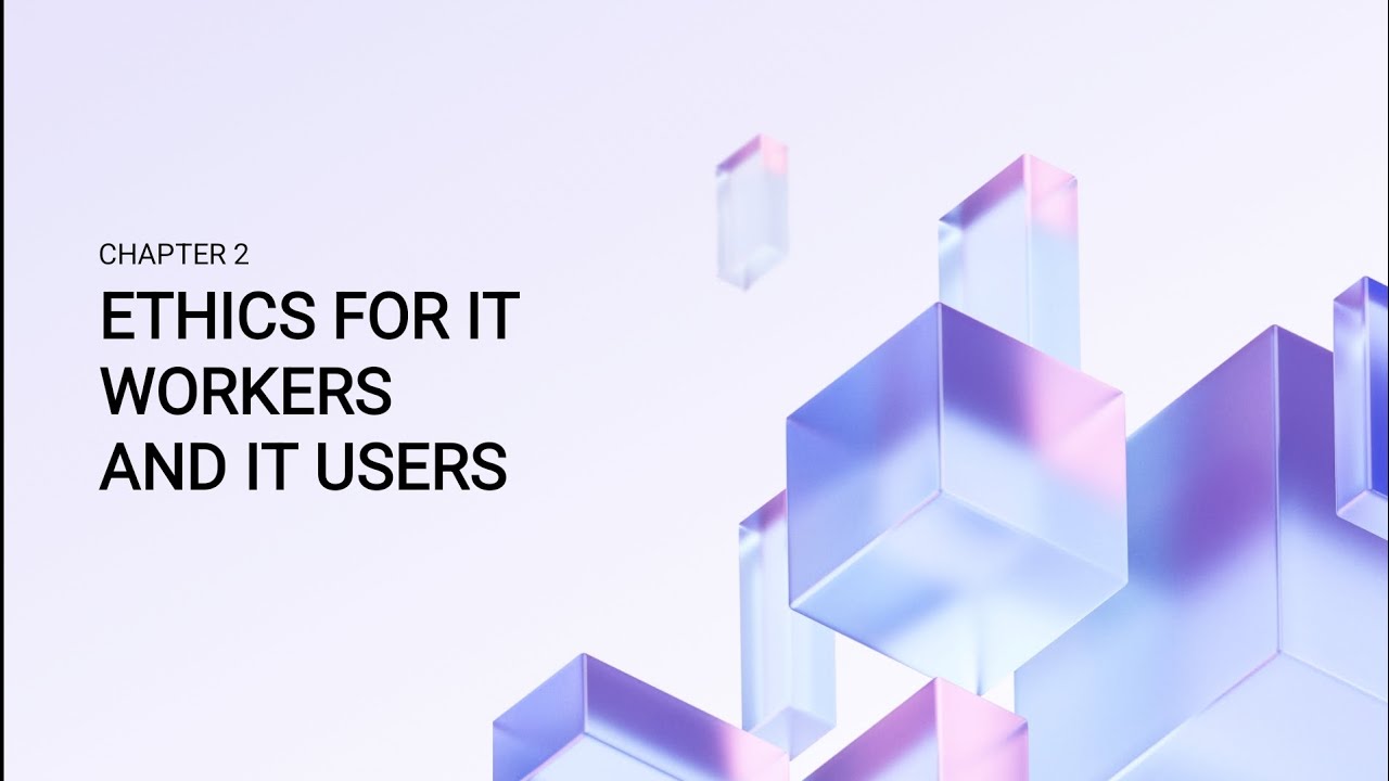 Chapter 2 – Ethics for IT Workers and IT Users - YouTube