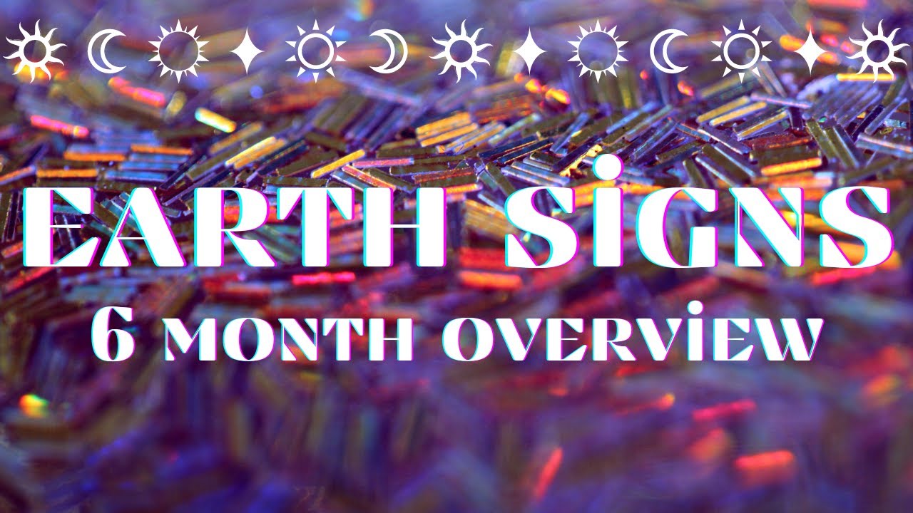 EARTH SIGN TAROT READING | 6 Month Overview | 2023 - YouTube