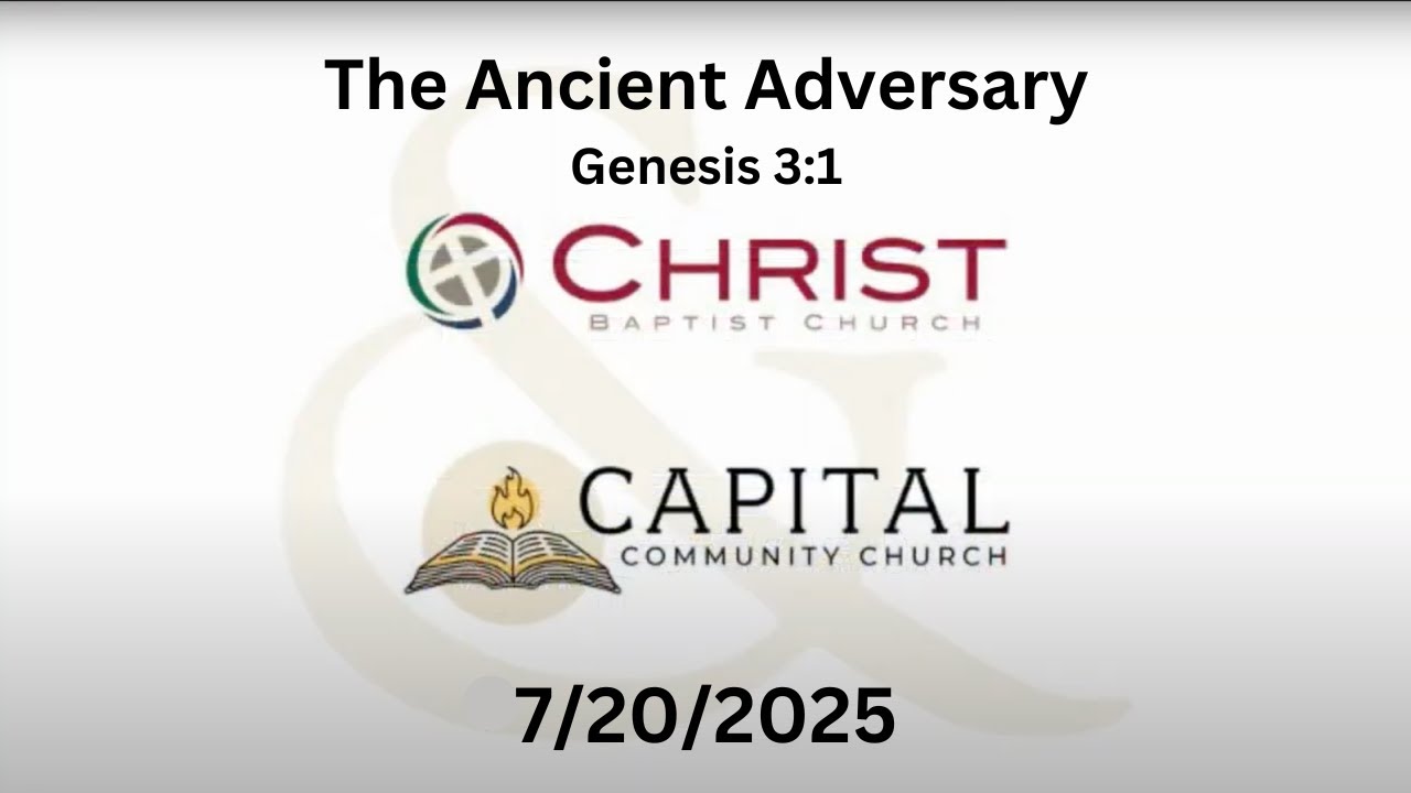 The Ancient Adversary - Genesis 3:1 | Grant Castleberry - 07/20/25 ...