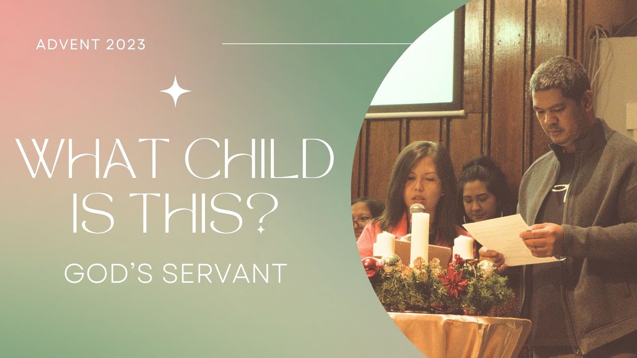 Advent Week 1 | What Child is This? - 'God's Servant' | FIC Online ...