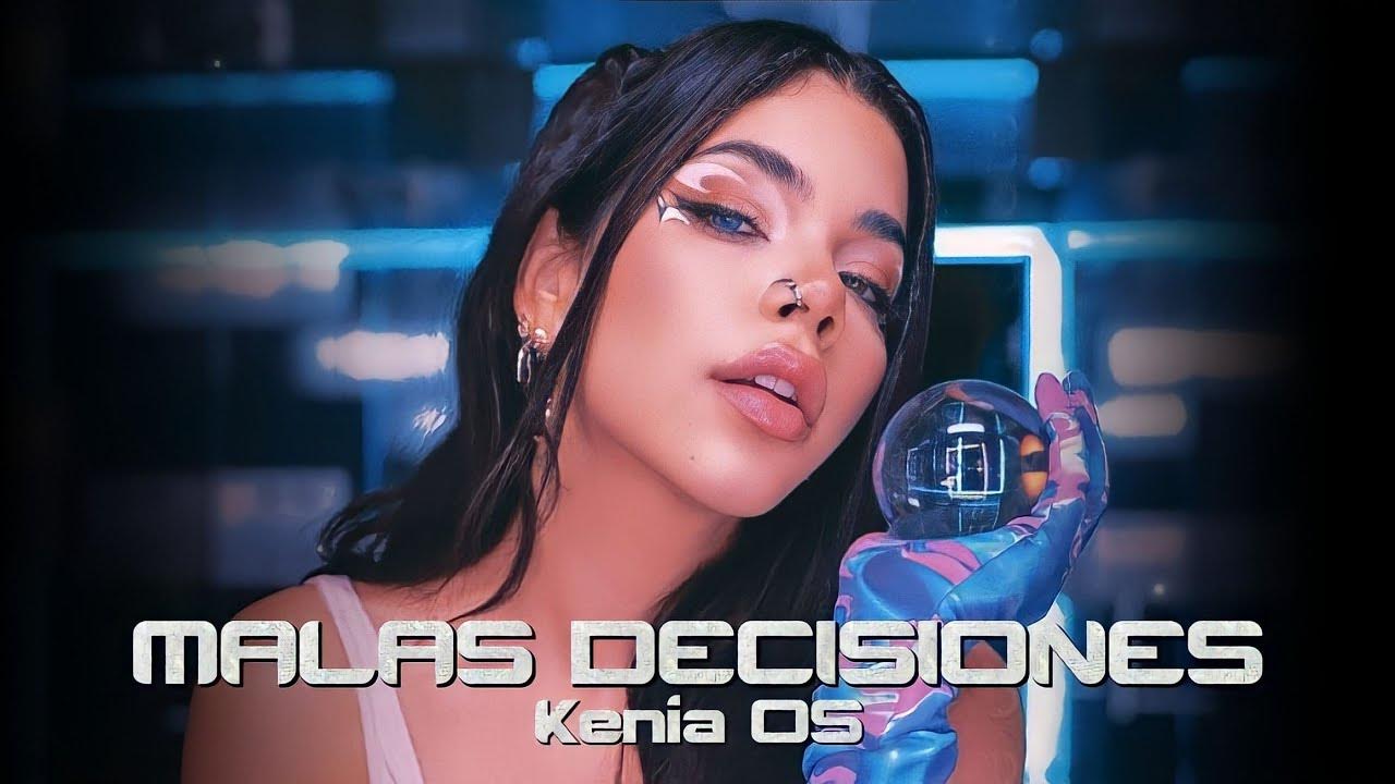 Malas Decisiones - Kenia OS (Letra/Lyrics) - YouTube