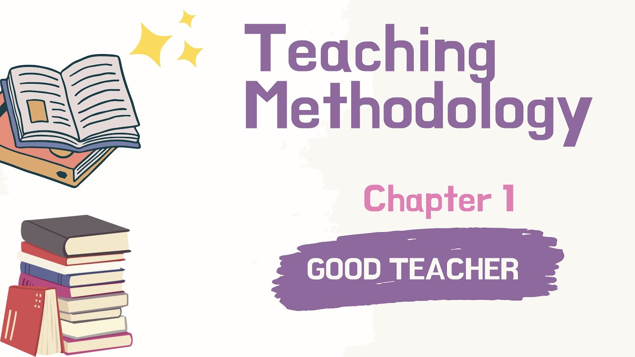 PPTTC | MTTC Teaching Methodology; Chapter 1 | GOOD TEACHER | TSSR ...