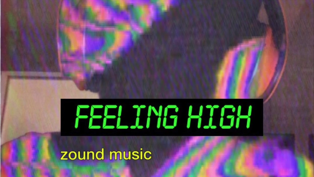 FEELING HIGH (V1) - zound music - YouTube