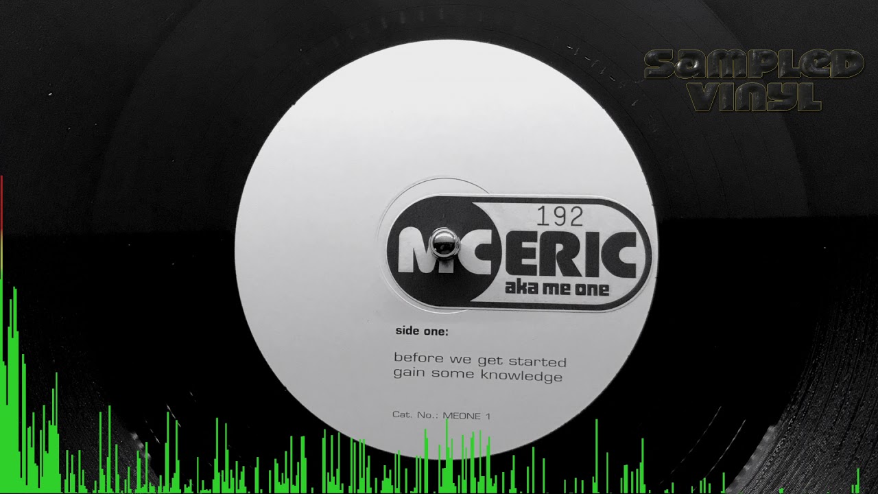 Sampled Vinyl 050. MC ERIC ¨AKA ME ONE¨ - YouTube Music
