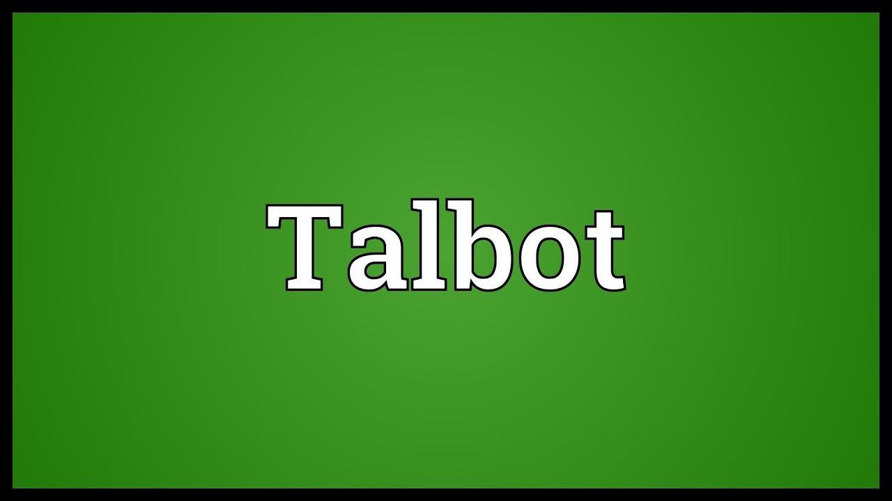 Talbot Meaning - YouTube