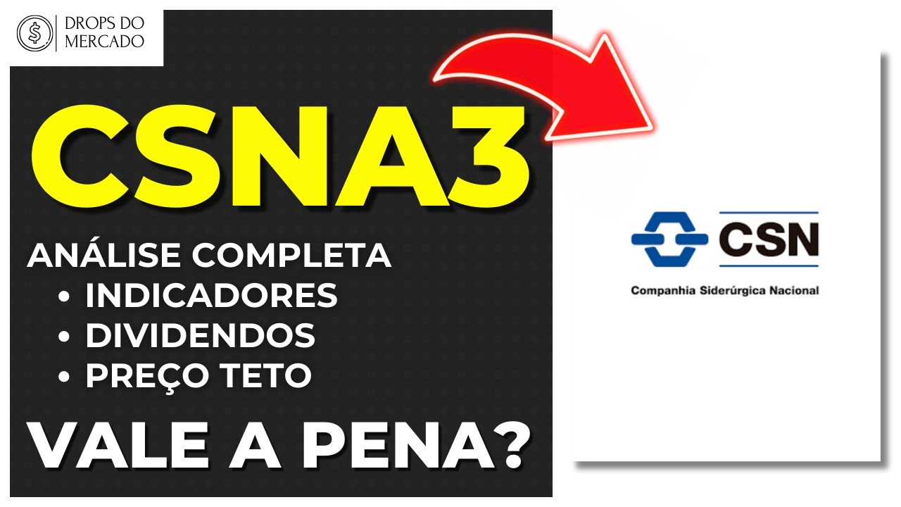CSN ( CSNA3 ): VALE A PENA? ANÁLISE COMPLETA, CLARA E OBJETIVA DA AÇÃO ...