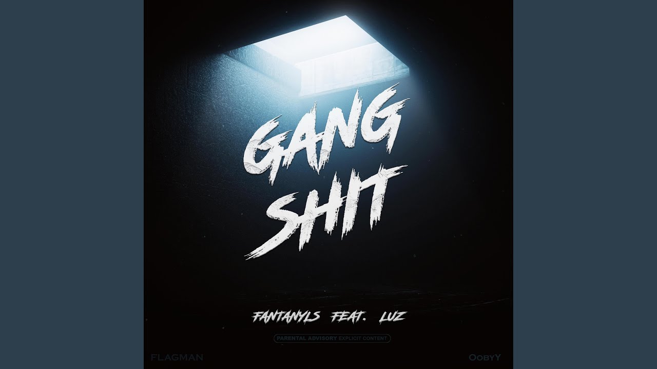GANG SHIT (feat. LUZ) - YouTube