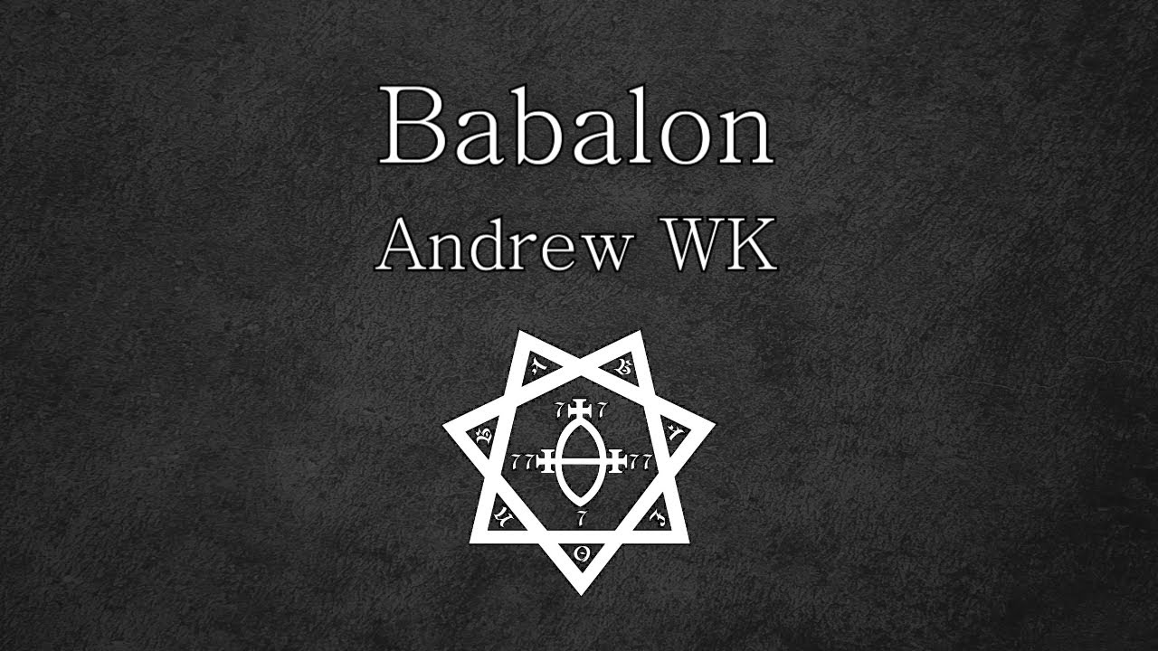 Babalon - Andrew WK (KARAOKE MUSIC VIDEO) - YouTube