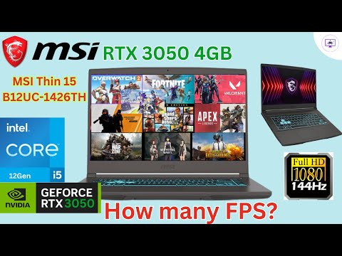 MSI Thin 15 B12UC-1426TH Intel Core i5 12Gen RTX 3050 4GB 144Hz 19 GAMES  How many FPS?