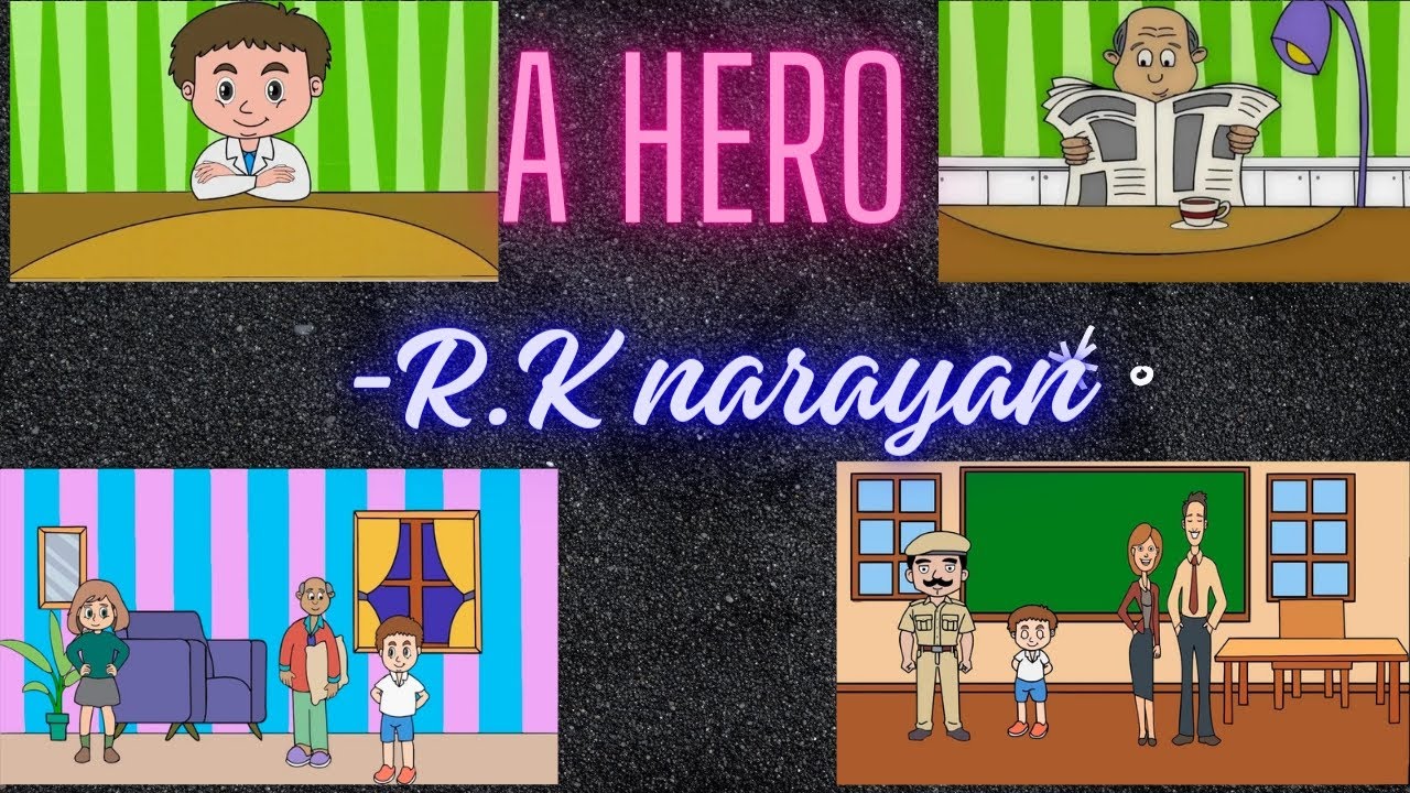 Class 10th English chapter 1 "A HERO"by R.K narayan animation - YouTube