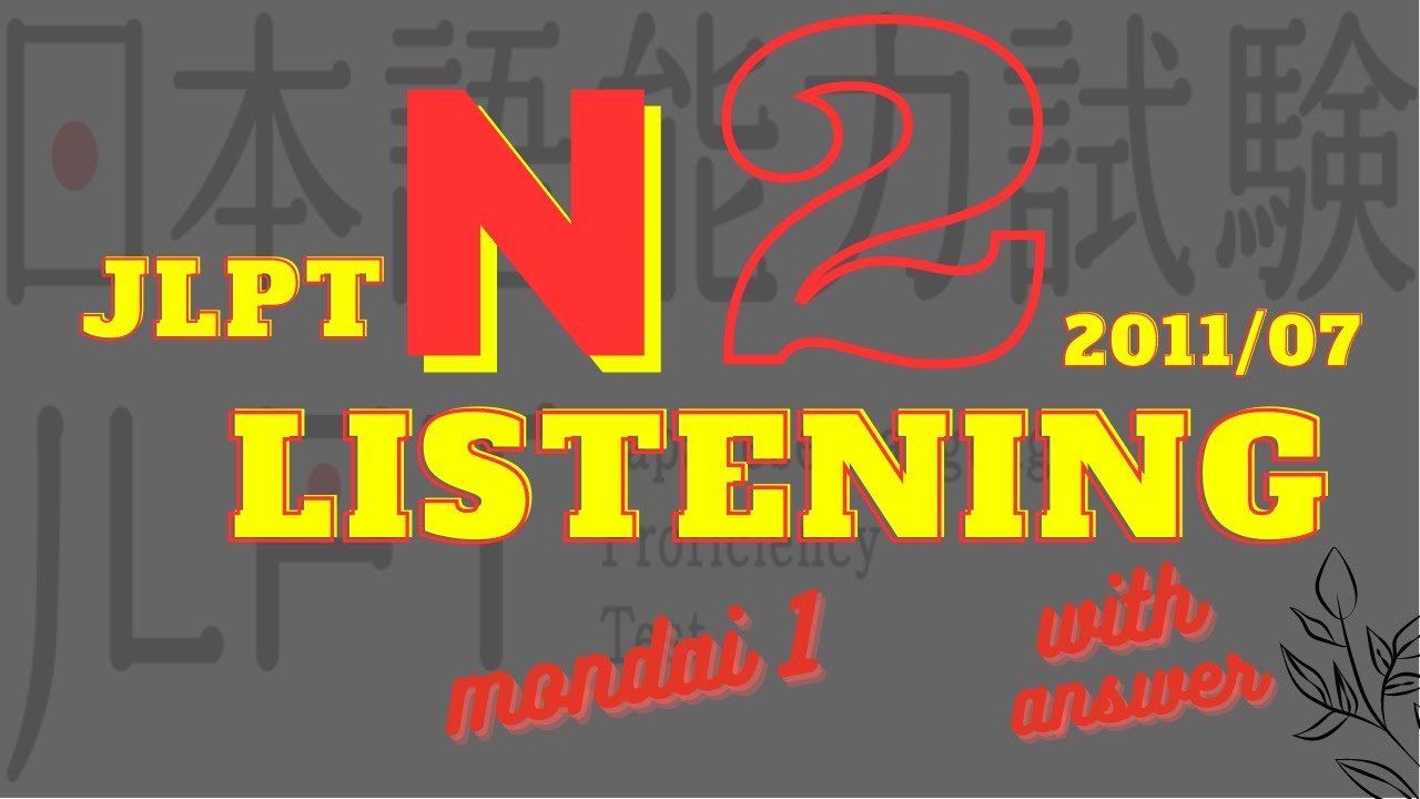 JLPT N2 Listening Practice With Answer - JLPT N2 Choukai With Answer ...