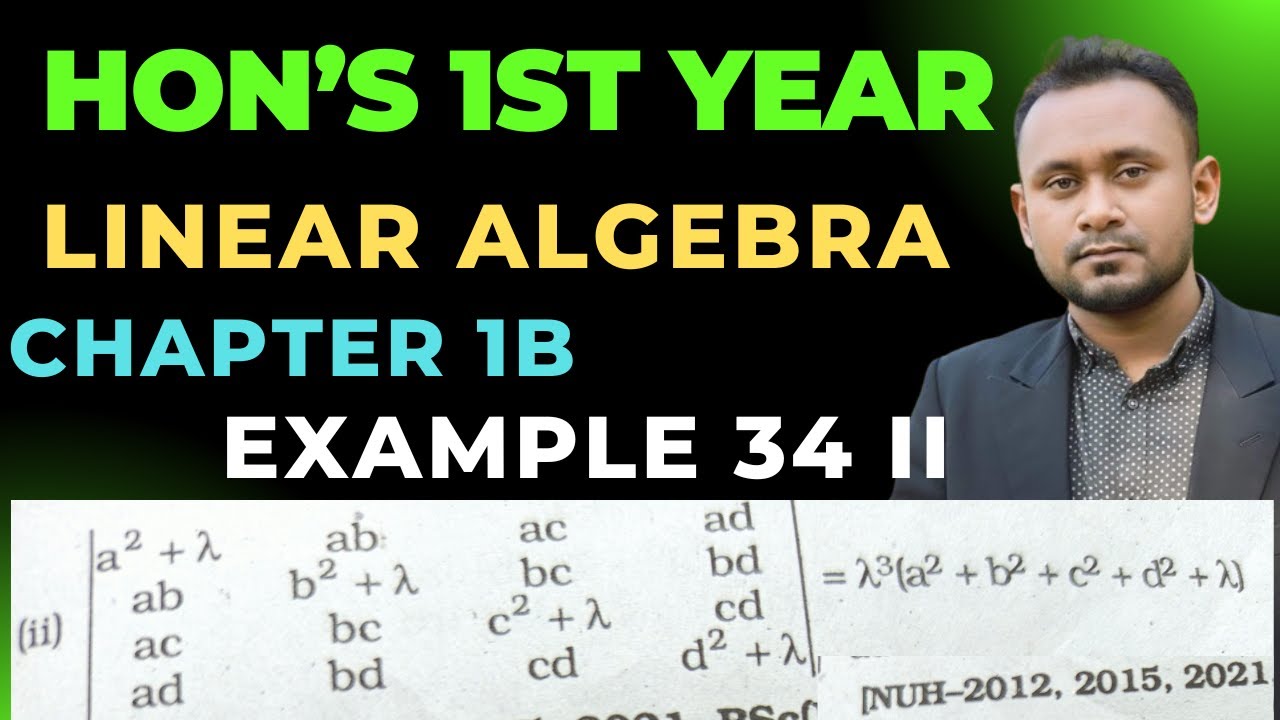 Linear Algebra Chapter 1b Example 34 ii | অনার্স ১ম বর্ষ নির্ণায়ক ...