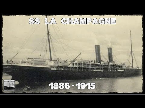 SS LA CHAMPAGNE (1886 - 1915) - YouTube