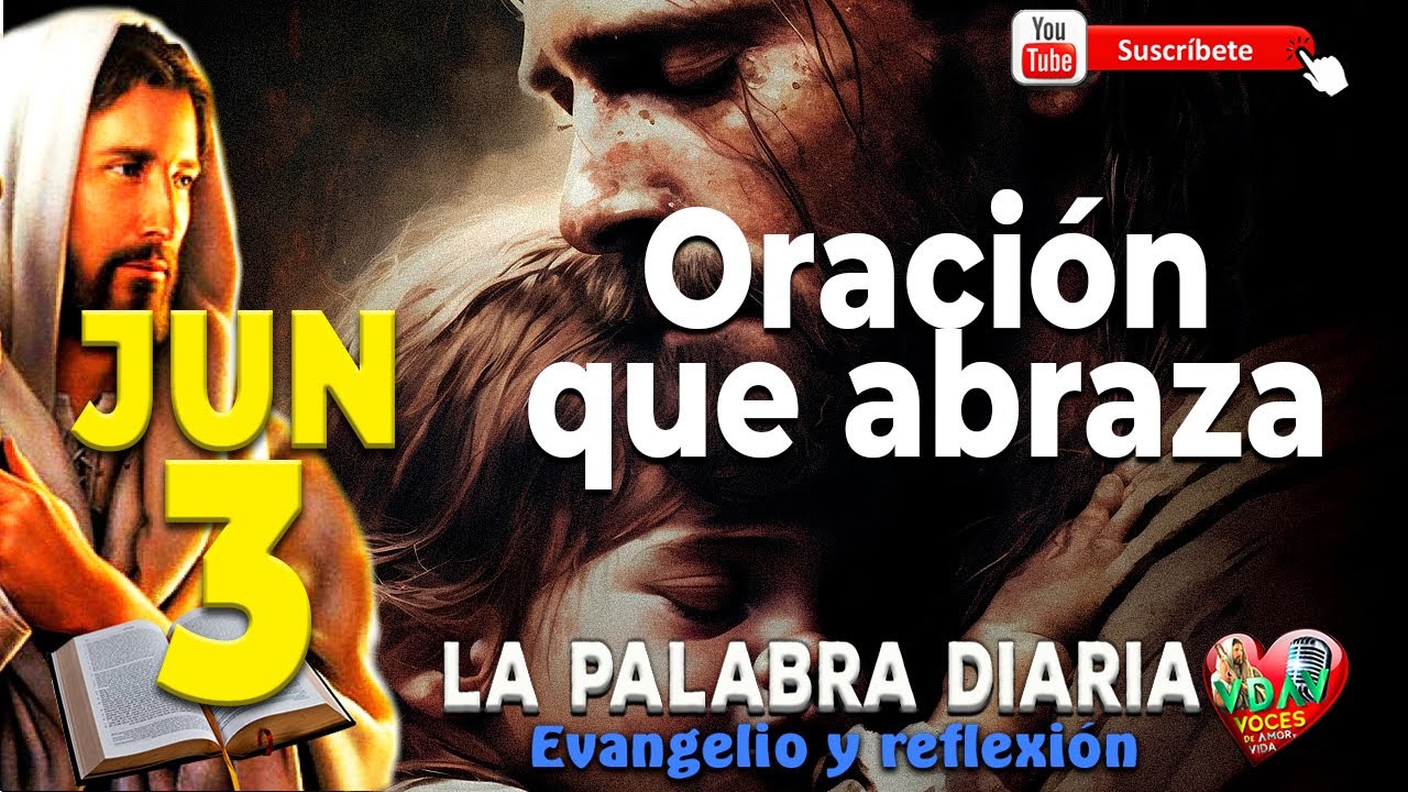 Oración que abraza 🕊️ Evangelio Jn 17, 1 11a l Martes 3 de Junio 2025 # ...
