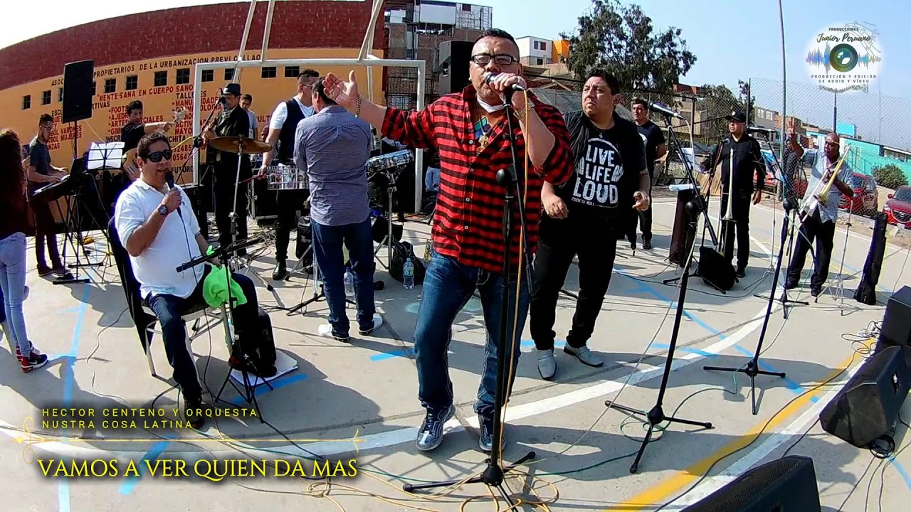 VAMOS A VER QUIEN DA MAS - Hector Centeno y Orquesta Nuestra Cosa ...