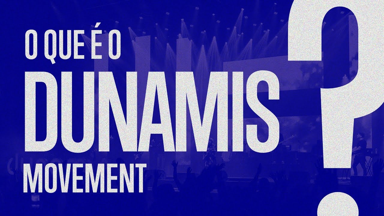 O Que é o Dunamis? - YouTube