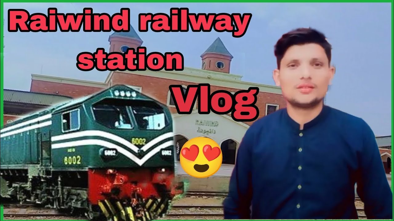 Raiwind railway station Vlogs||Train Video Raiwind railway station 🚉 ...