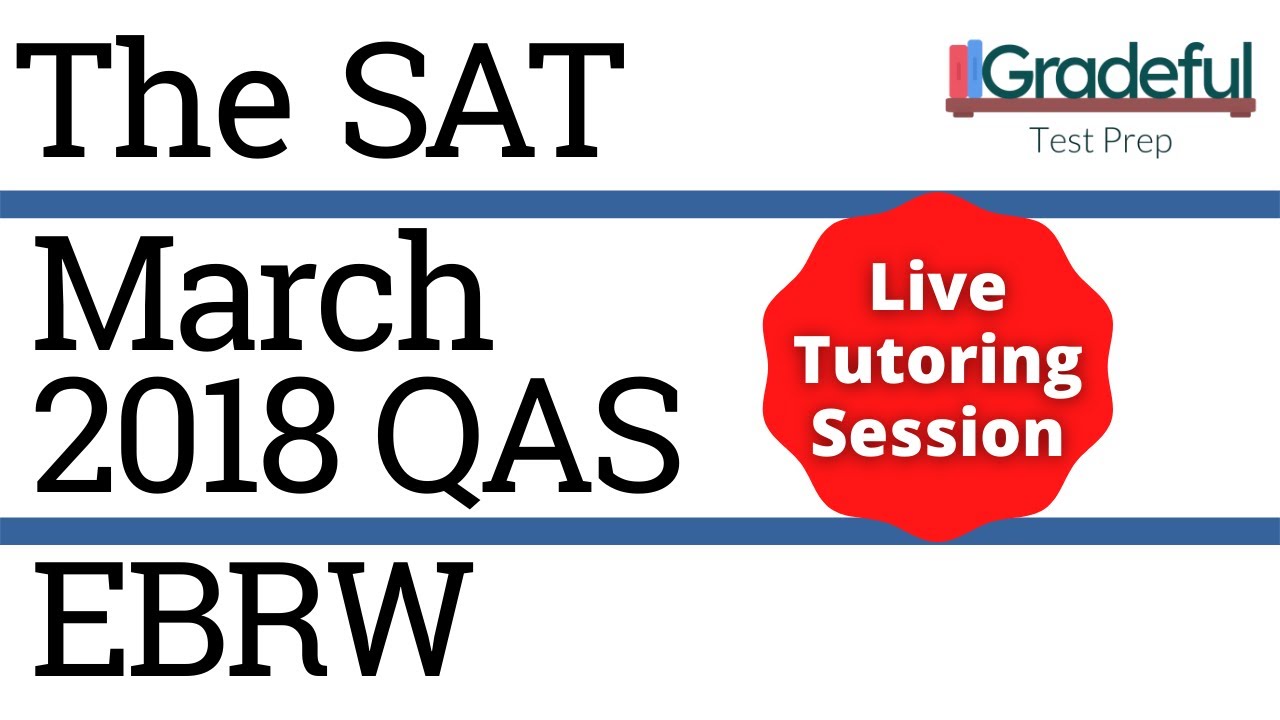 SAT Livestream March 2018 QAS Reading Writing Walkthrough Live sat-livestream-march-2018-qas-reading-writing-walkthrough-live