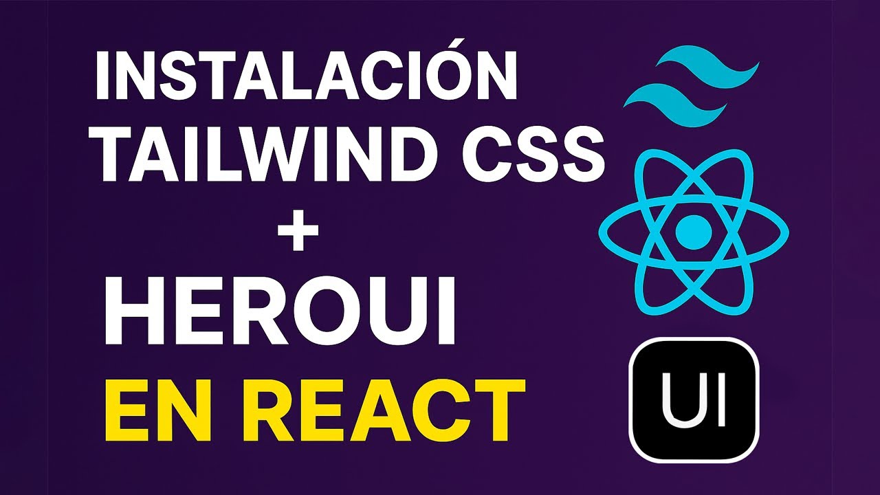 🔥 Cómo Instalar Tailwind y HeroUI en React con Vite (Fácil y Rápido) - YouTube