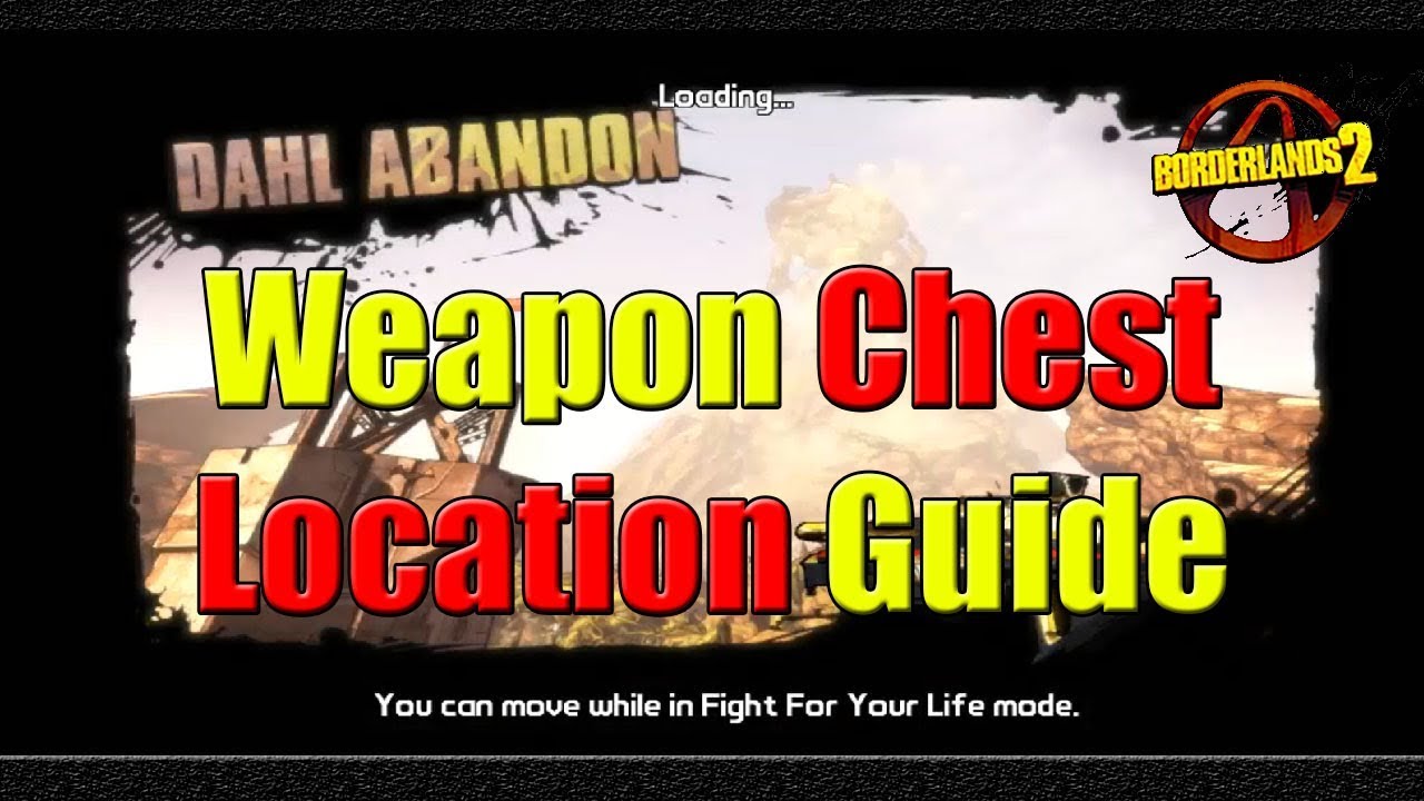 Borderlands 2 | Weapon Chest Location Guide | Dahl Abandon | Commander ...
