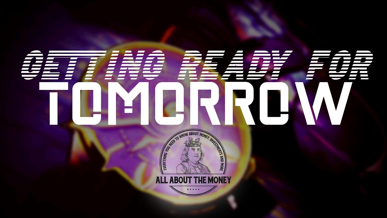 Getting Ready for Tomorrow - YouTube