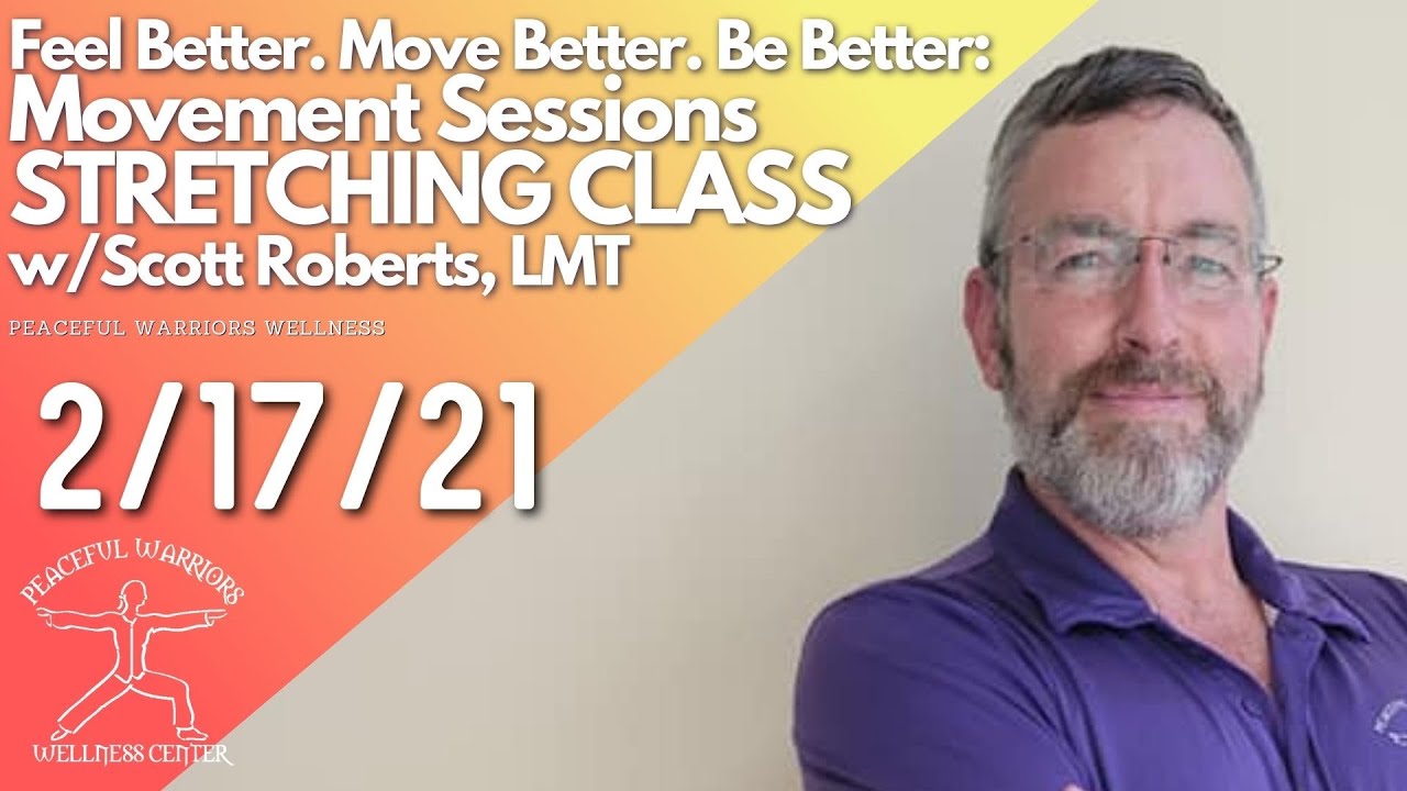 2/17/21 ~ Feel Better, Move Better, Be Better Movement Session with ...