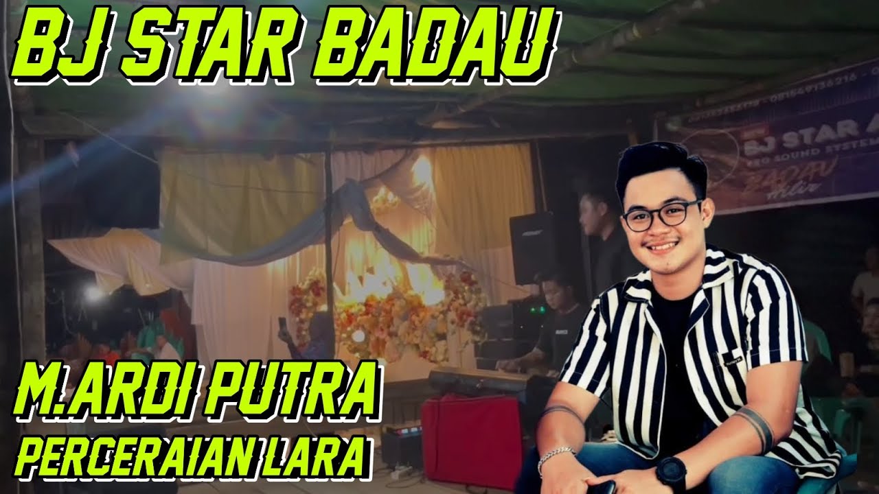 PERCERAIAN LARA • VOC M.ARDI PUTRA FEAT BJ STAR • VIDEO MENTAHAN ...