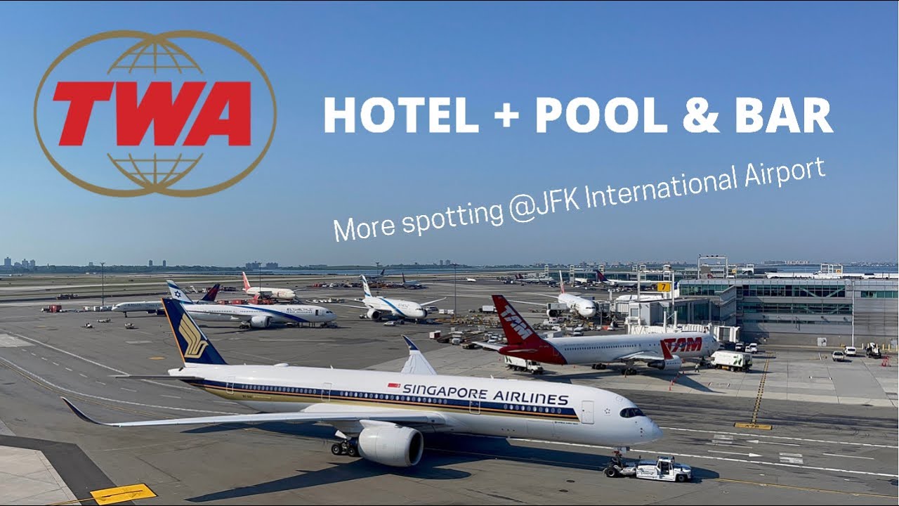 TWA Hotel + Pool & Bar @New York JFK - MORE AIRCRAFT SPOTTING - YouTube