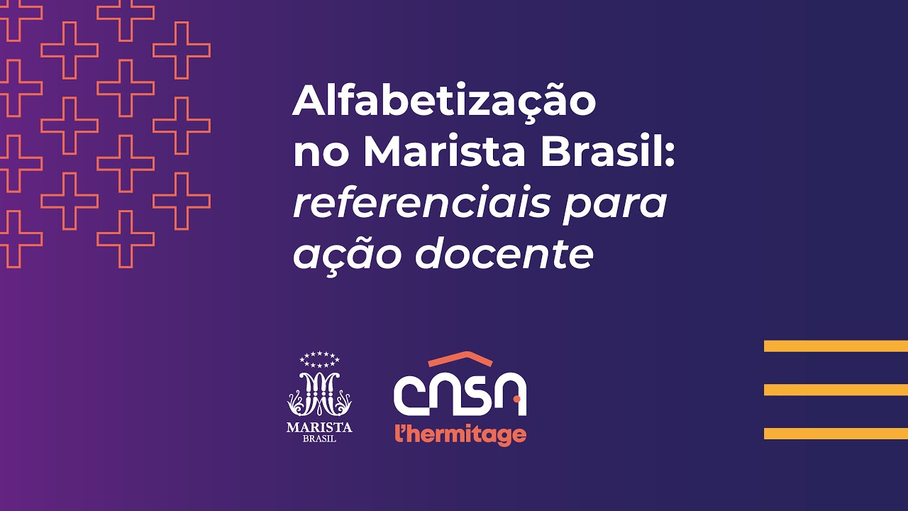[Live] Alfabetização no Marista Brasil: referenciais para ação docente ...
